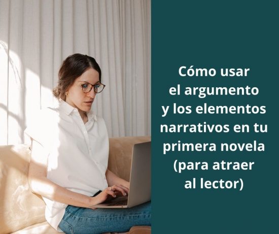 Escribir tu primera novela. El uso de la narración